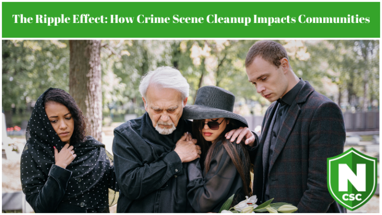 The Ripple Effect: How Crime Scene Cleanup Helps Communities | NCSC